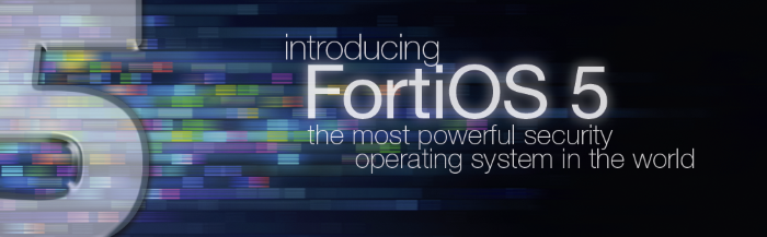 FortiOS 5 Network Security Operating System – Firewall Singapore